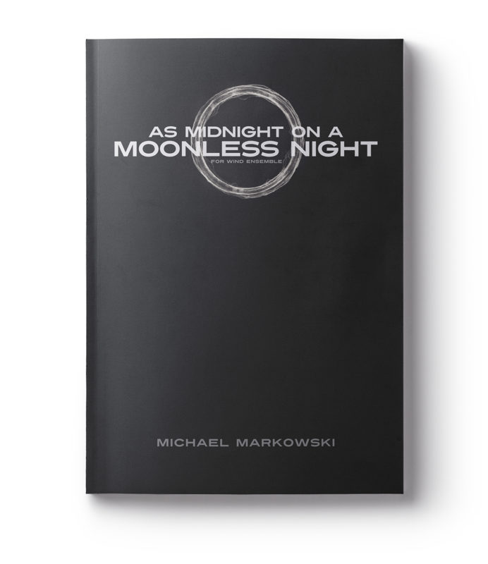 As Midnight on a Moonless Night – Michael Markowski