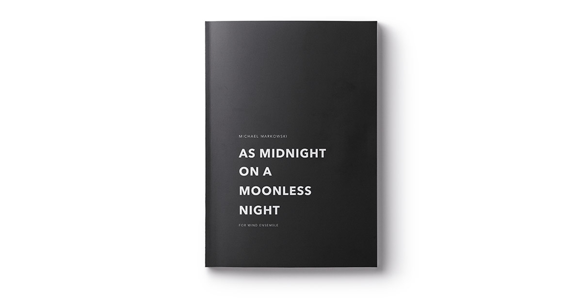 As Midnight on a Moonless Night – Michael Markowski